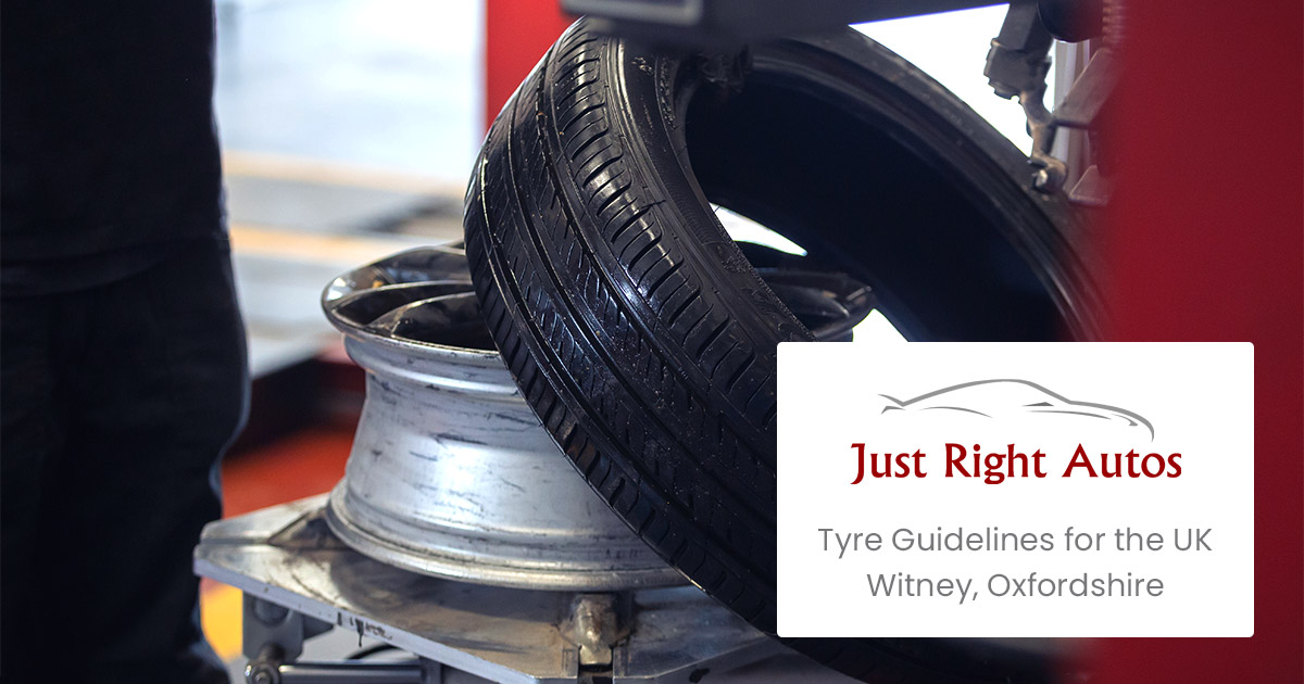 Tyre Guidelines for the UK with Just Right Autos